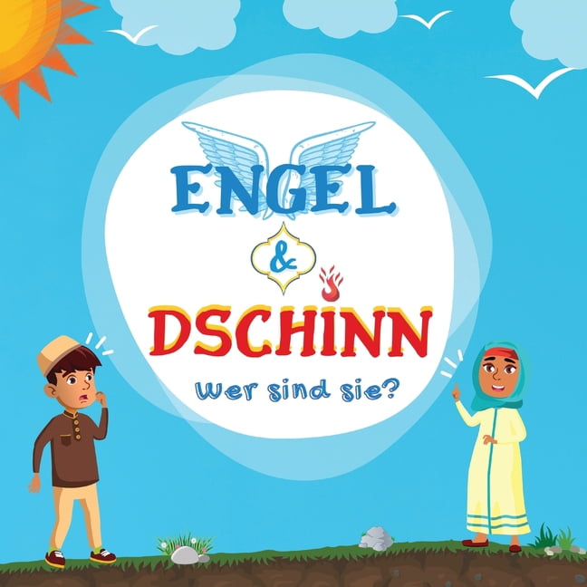 Engel & Dschinn; Wer sind sie?: Islamisches Buch f?r muslimische Kinder ...