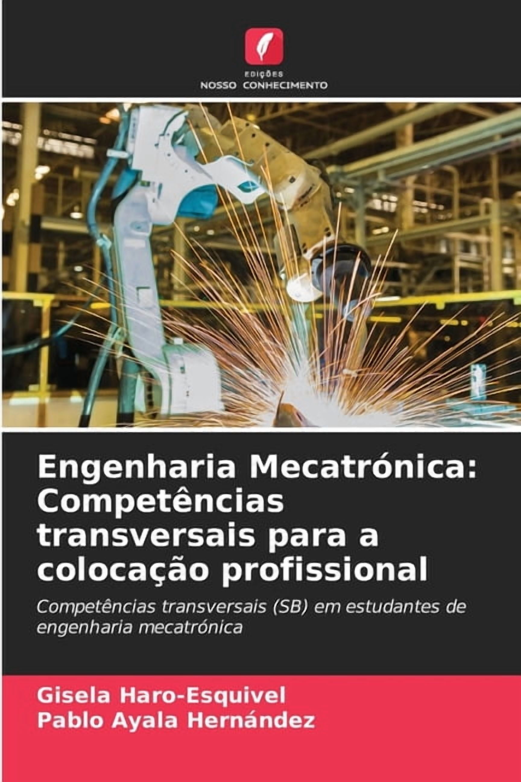 Engenharia MecatrÃ³nica: CompetÃªncias transversais para a colocaÃ§Ã£o profissional, (Paperback ...
