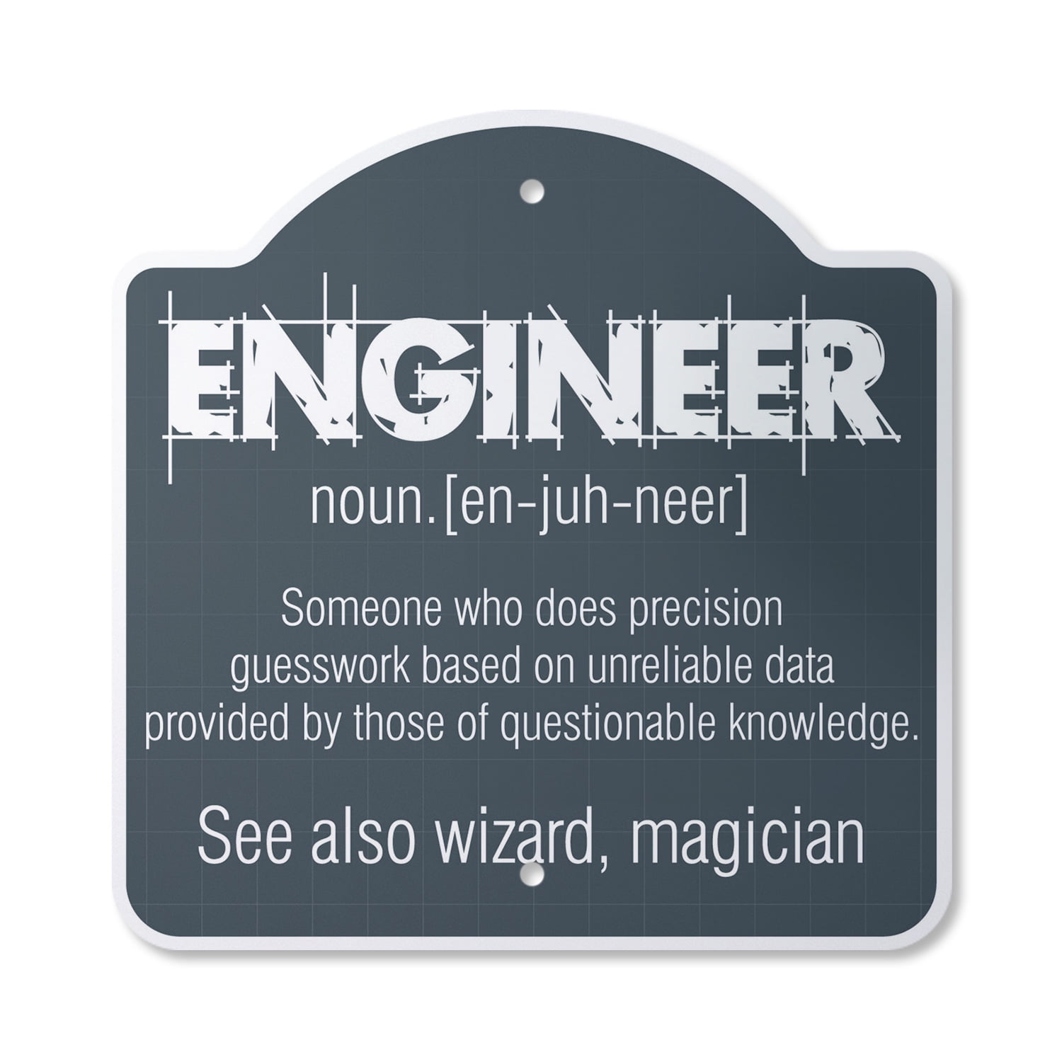 Engineer Guess Work 12" X 12" Sign | Indoor/Outdoor Plastic ...