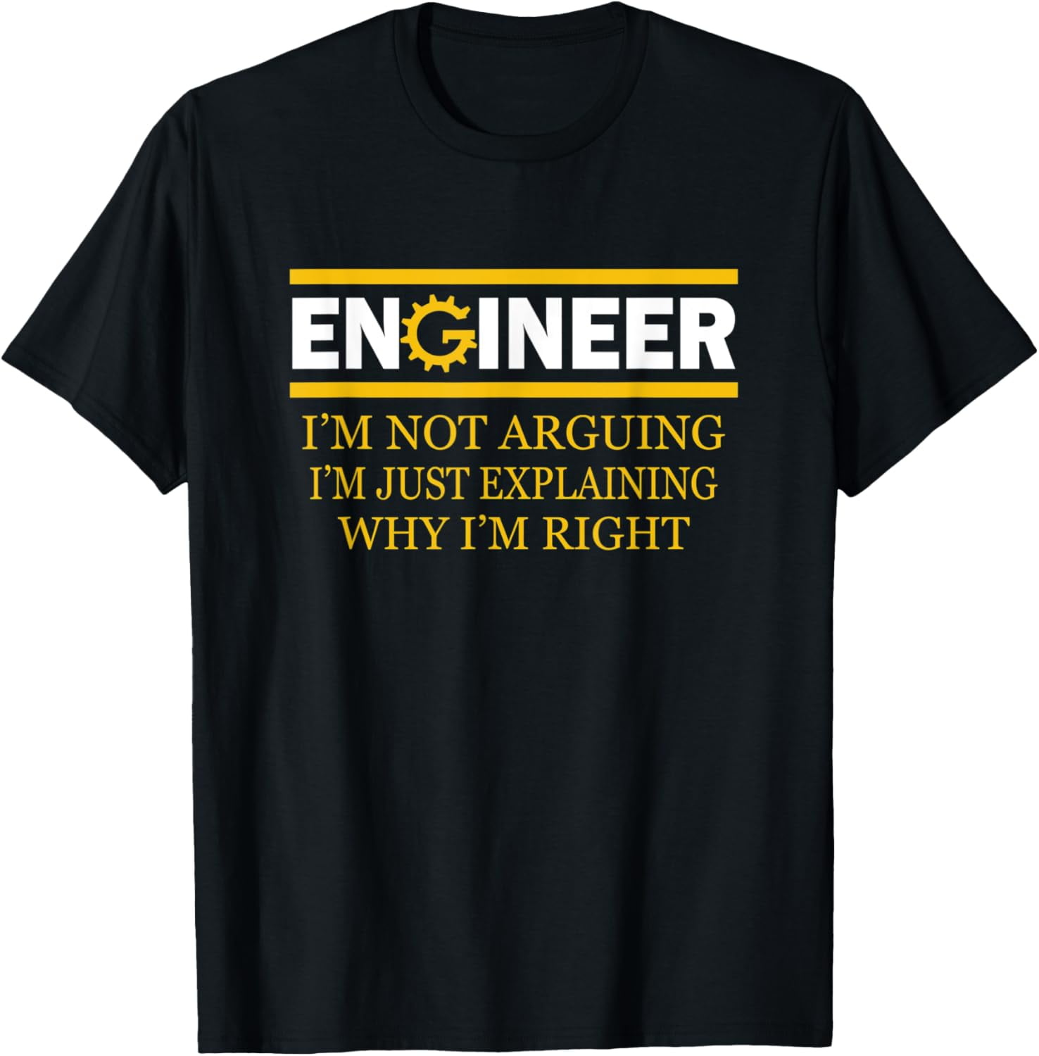 Engineer I'm Not Arguing Funny Engineering 100%Cotton T-Shirt - Walmart.com