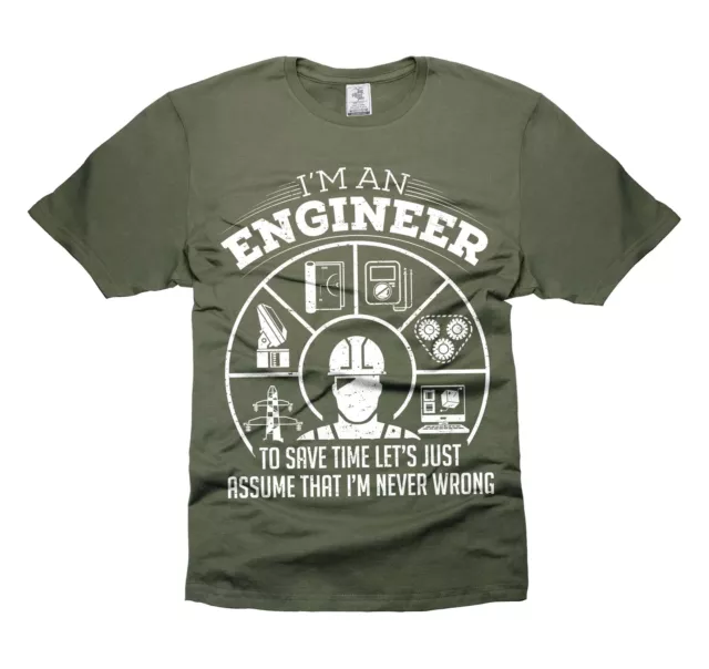 Engineer Never Wrong T-Shirt I'M An Engineer Shirt Funny Gifts For Men ...