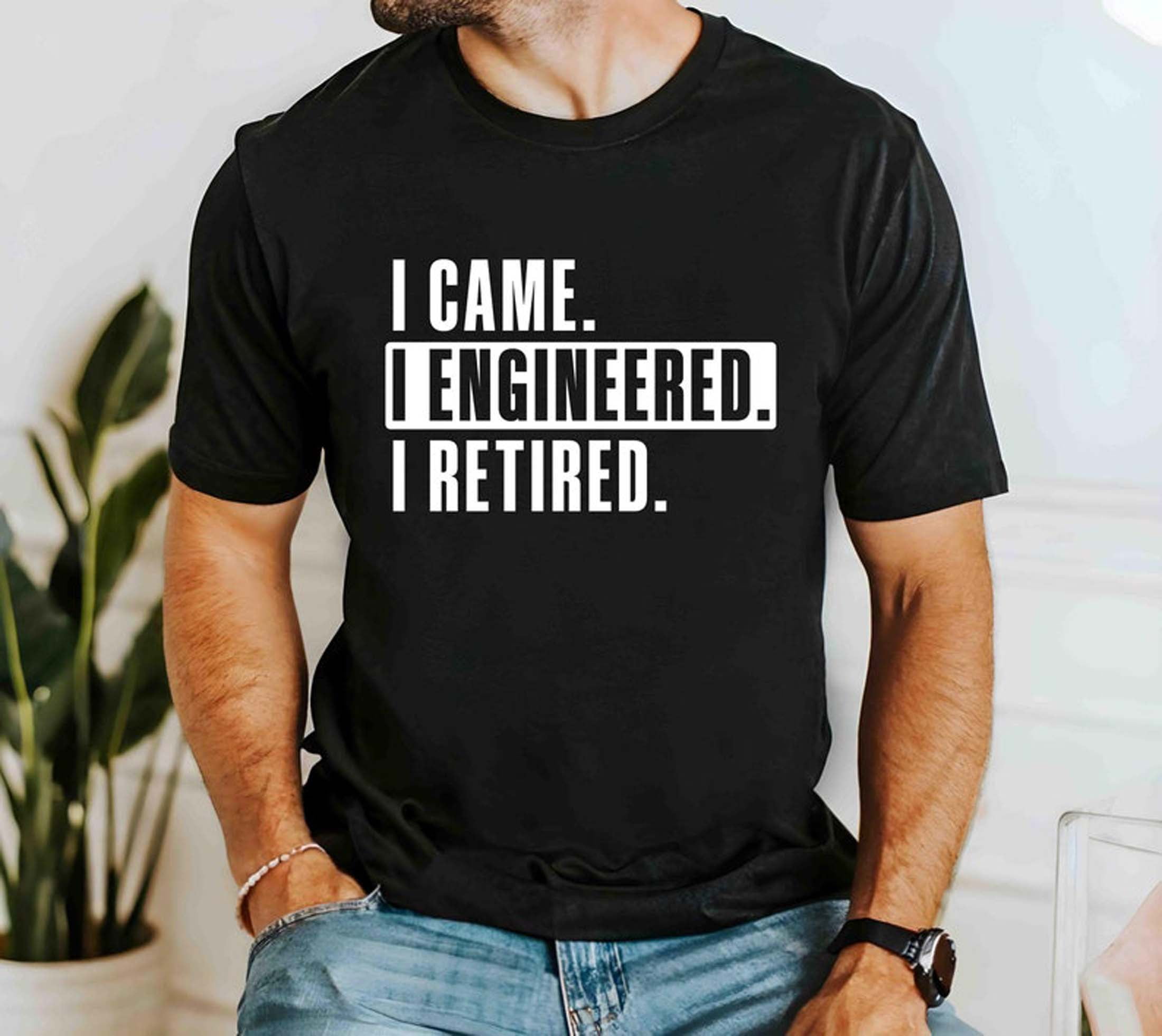 Engineer Retirement, Funny Engineer Shirt, Gifts For Engineer, Civil ...