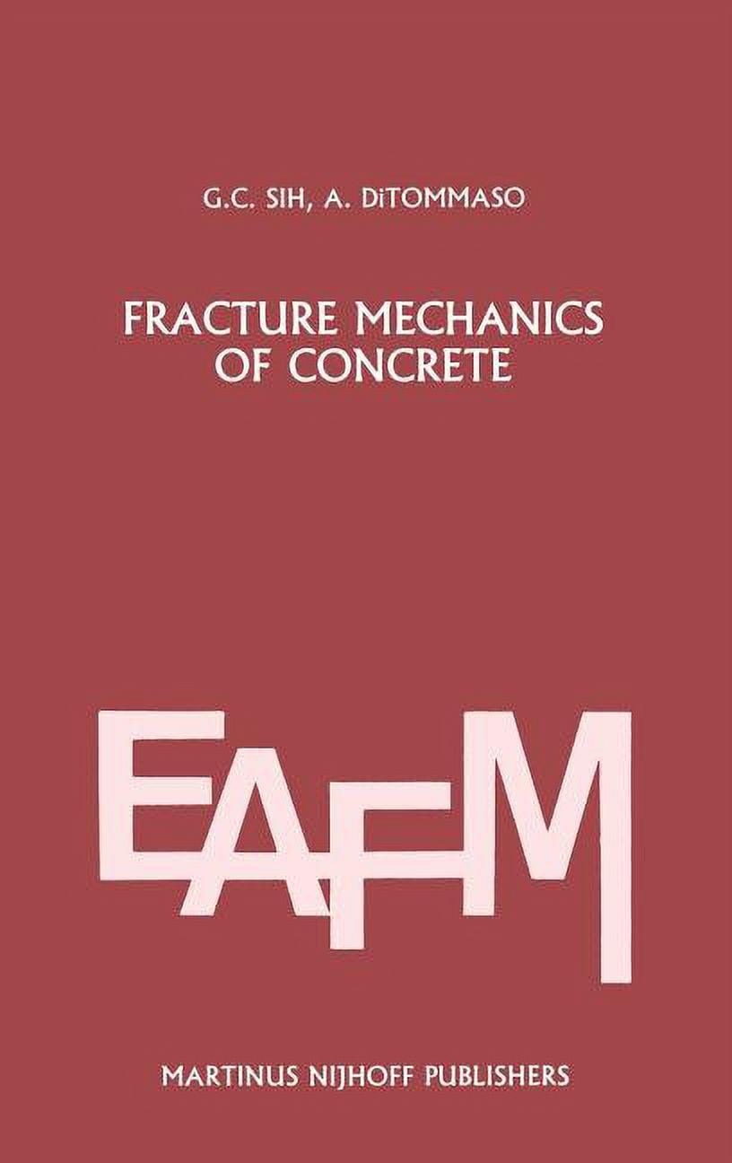 Engineering Applications of Fracture Mechanics: Fracture Mechanics of ...