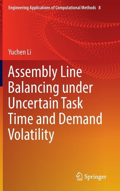 Engineering Applications Of Computational Methods Assembly Line Balancing Under Uncertain Task