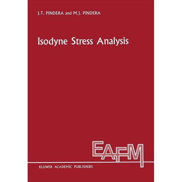 Engineering Applications of Fracture Mechanics: Isodyne Stress Analysis ...