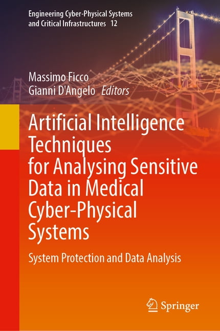 Engineering Cyber-Physical Systems and C Artificial Intelligence Techniques for Analysing ...