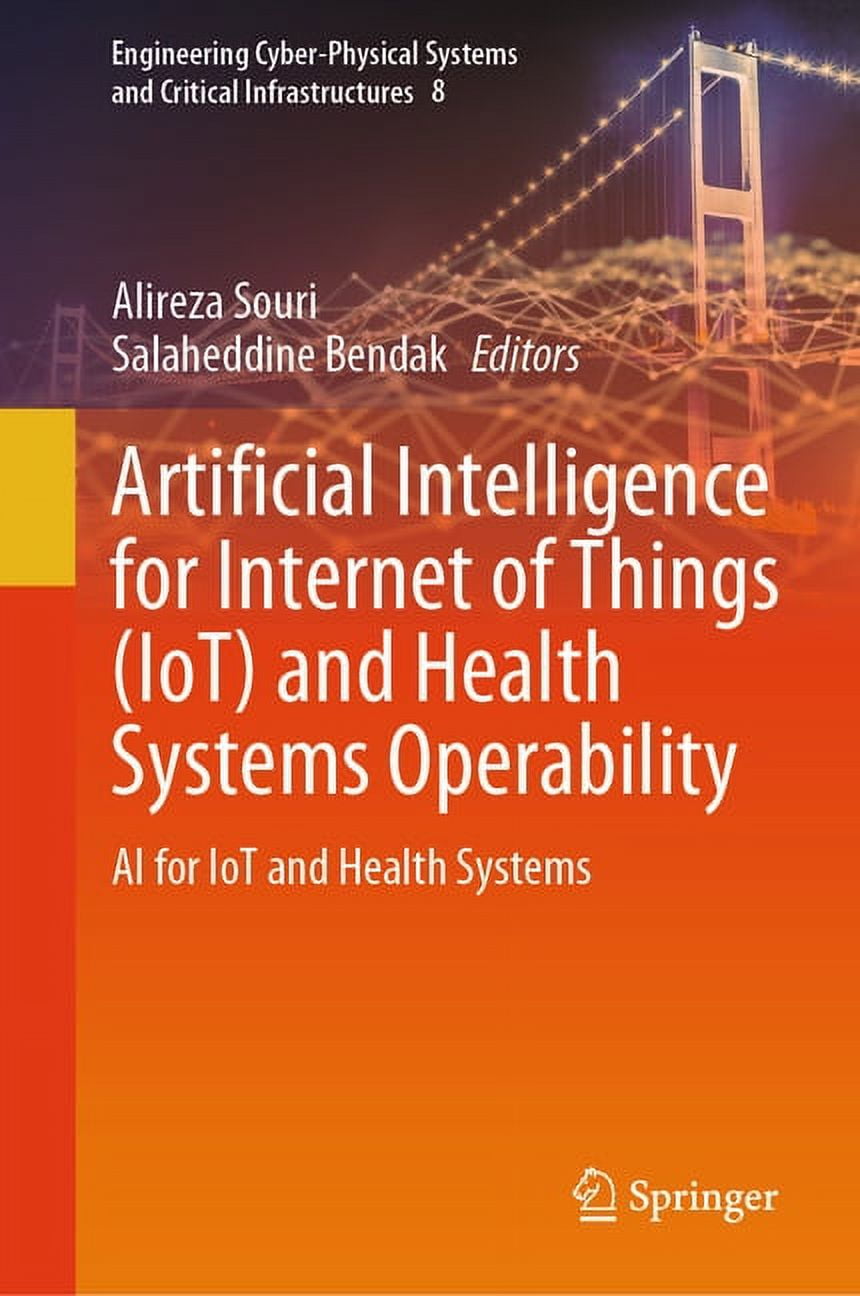 Engineering Cyber-Physical Systems and C Artificial Intelligence for Internet of Things (Iot ...
