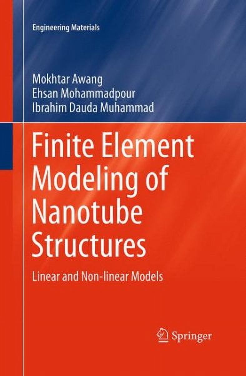 Engineering Materials: Finite Element Modeling of Nanotube Structures: Linear and Non-Linear ...