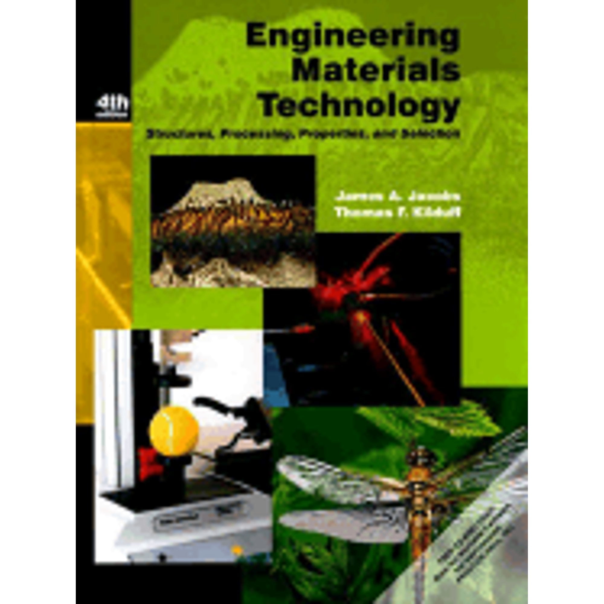Pre-Owned Engineering Materials Technology: Structures, Processing, Properties and Selection ...