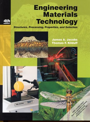 Pre-Owned Engineering Materials Technology: Structures, Processing, Properties and Selection ...