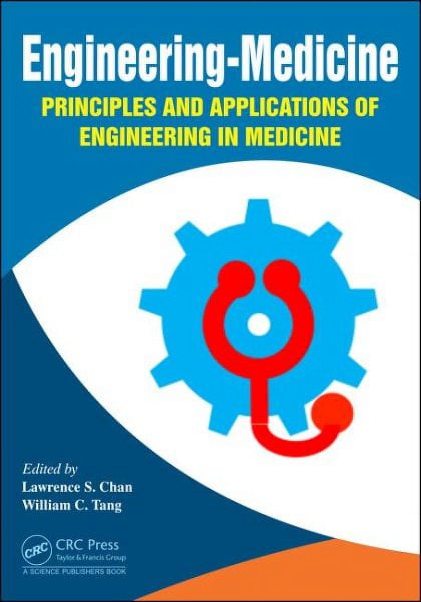 Engineering-Medicine: Principles and Applications of Engineering in ...