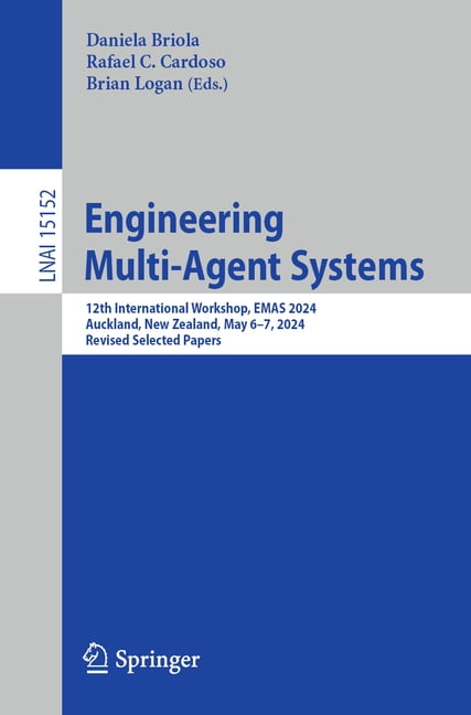 Engineering Multi-Agent Systems: 12th International Workshop, Emas 2024 ...