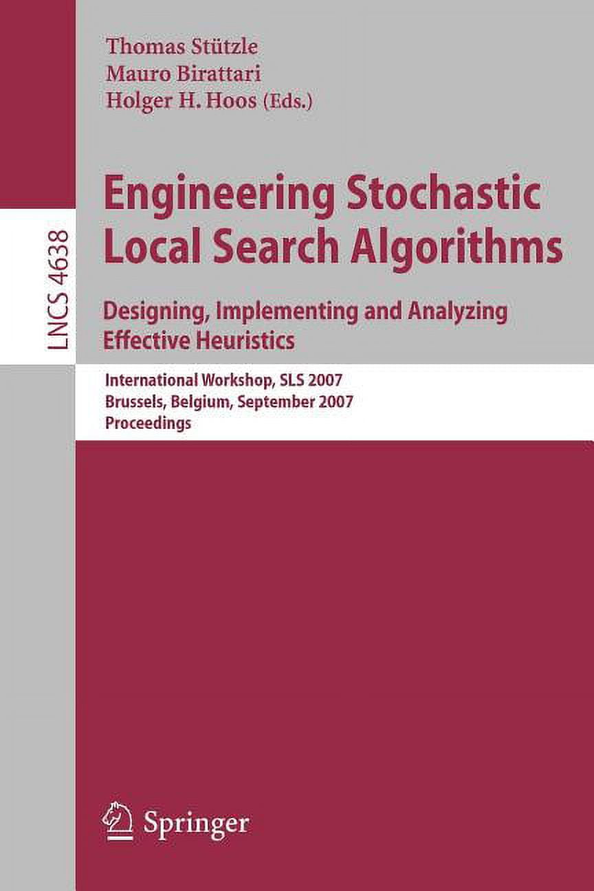 Engineering Stochastic Local Search Algorithms Designing Implementing