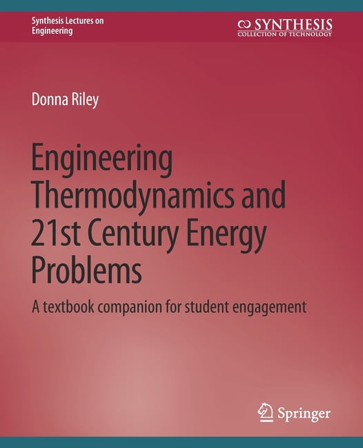 Engineering Thermodynamics and 21st Century Energy Problems: A Textbook ...