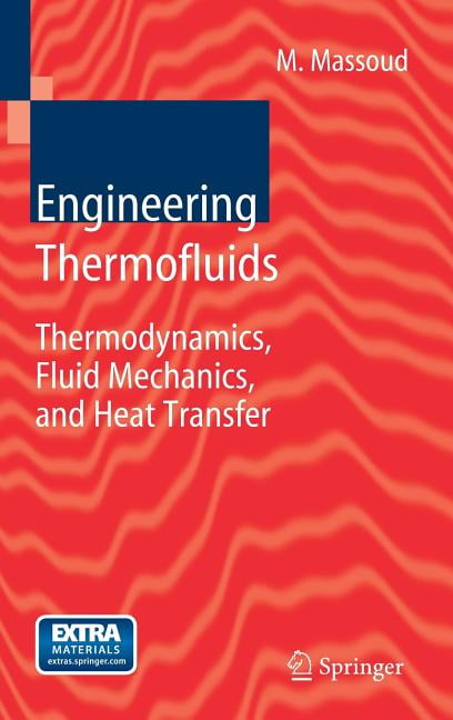 Engineering Thermofluids: Thermodynamics, Fluid Mechanics, and Heat ...