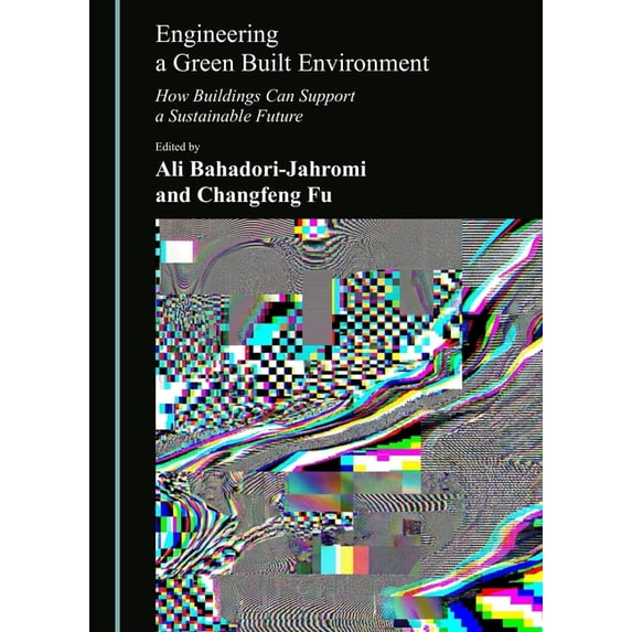 Engineering a Green Built Environment: How Buildings Can Support a ...