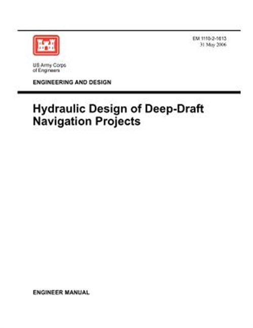 Engineering and Design: Hydraulic Design of Deep Draft Navigation ...