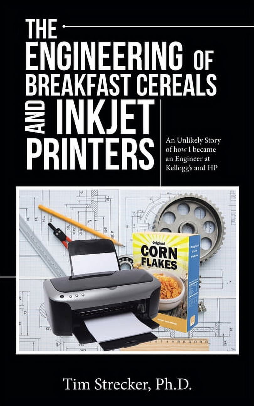 Engineering of Breakfast Cereals and Inkjet Printers : An Unlikely ...