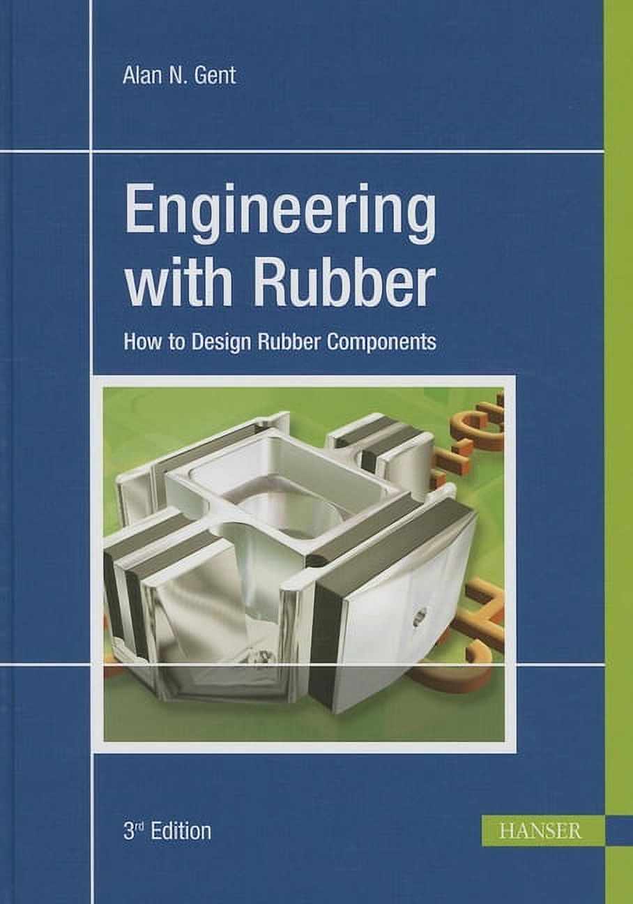 Engineering with Rubber 3e: How to Design Rubber Components (Hardcover ...