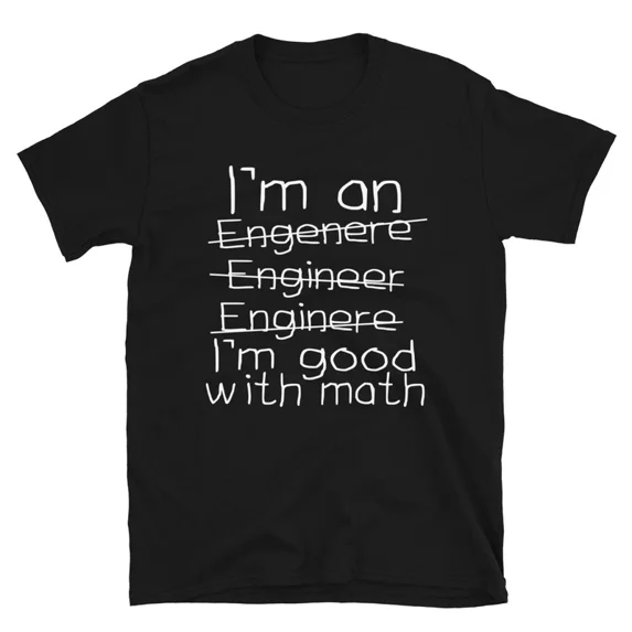 Engineers Good With Math Engineering School Graphic Novelty TShirt,for ...
