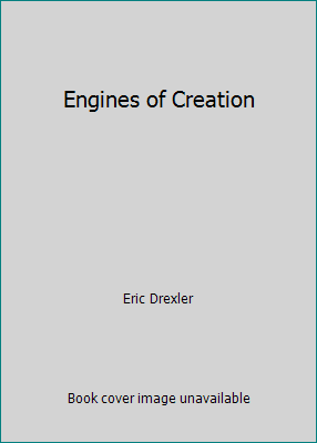 Pre-Owned Engines of Creation (Hardcover) 0385199724 9780385199728 ...
