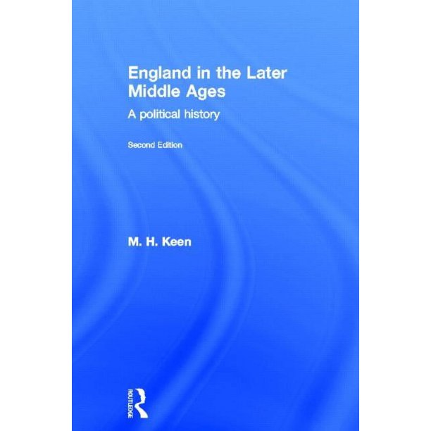 England in the Later Middle Ages: A Political History, (Hardcover ...