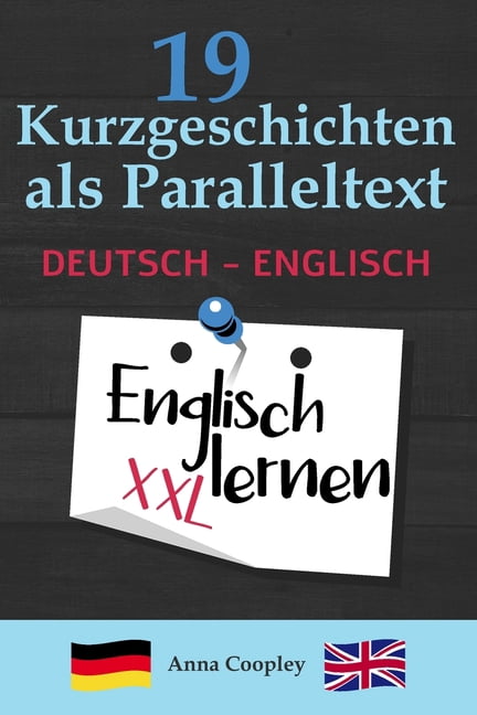 Englisch Lernen - 19 Kurzgeschichten als Paralleltext (Deutsch ...