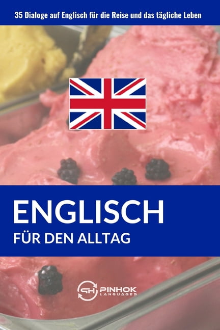 Englisch für den Alltag : 35 Dialoge auf Englisch für die Reise und das ...