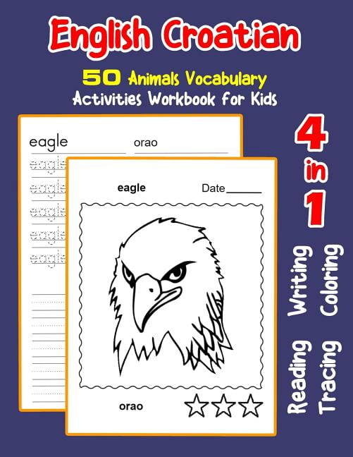 English Croatian 50 Animals Vocabulary Activities Workbook for Kids: 4 ...