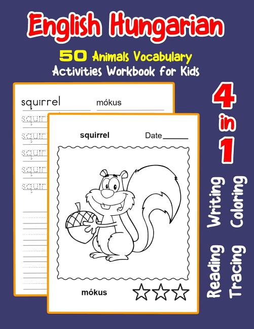 English Activities Book for Children: English Hungarian 50 Animals ...