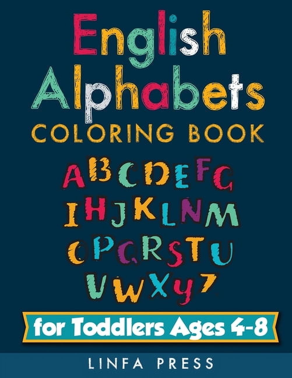 English Alphabets : Coloring Book for Toddlers Ages 4-8 (Paperback ...