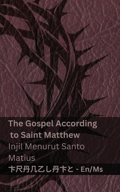 English Bahasa Melayu The Bible (The Gospel According to Saint Matthew ...
