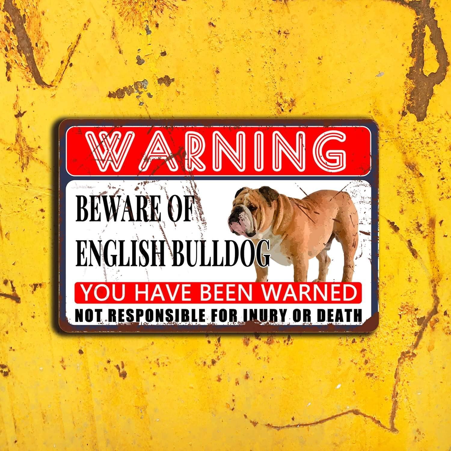 English Bulldog Warning Beware of Dogs You Have Been Warned Not ...