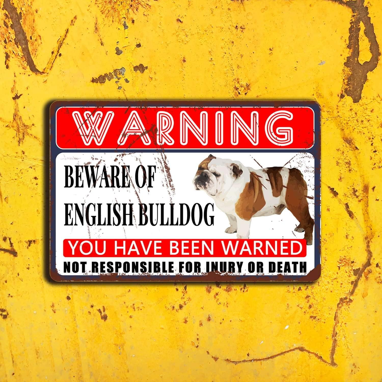 English Bulldog Warning Beware of Dogs You Have Been Warned Not ...