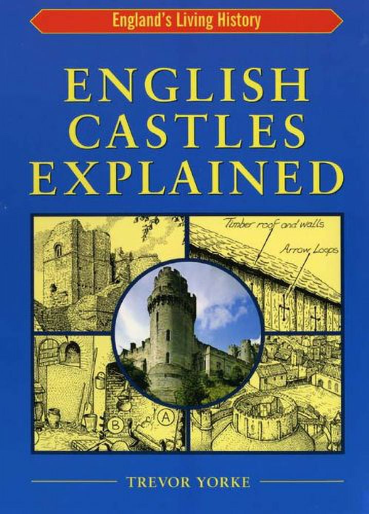 Pre-Owned English Castles Explained: An Illustrated Easy-Reference Guide to the Architecture ...