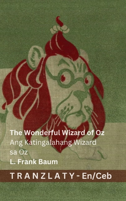 English Cebuano The Wonderful Wizard of Oz / Ang Katingalahang Wizard ...