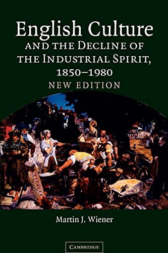Pre-Owned English Culture and the Decline of the Industrial Spirit ...