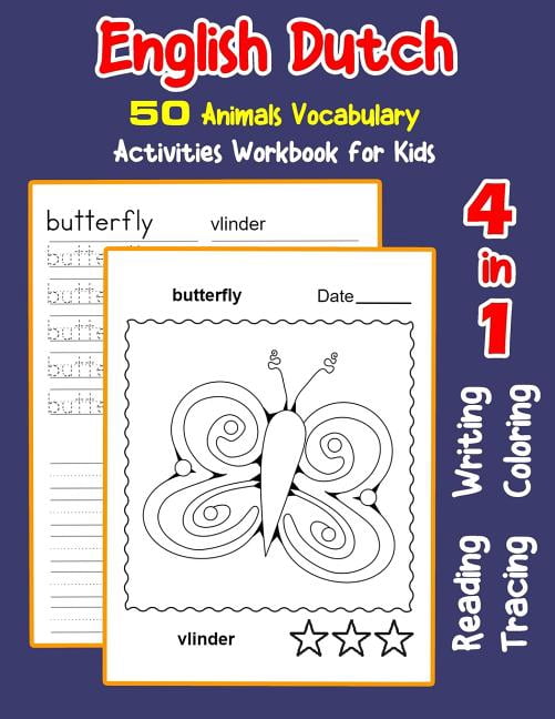 English Dutch 50 Animals Vocabulary Activities Workbook for Kids: 4 in ...