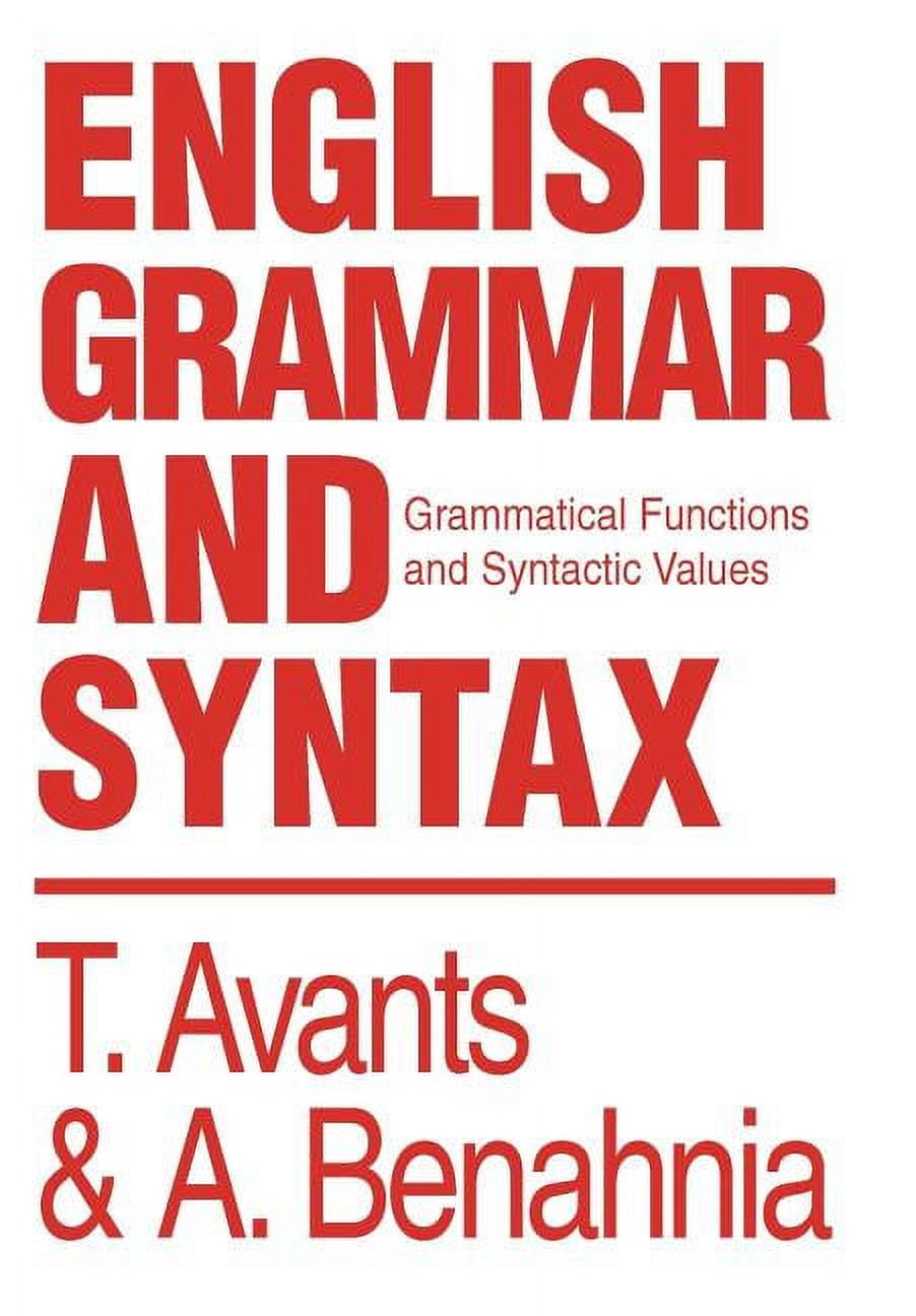 English Grammar and Syntax: Grammatical Functions and Syntactic Values ...