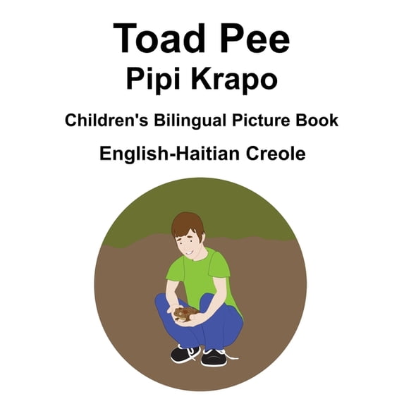 English-Haitian Creole Toad Pee/Pipi Krapo Children's Bilingual Picture ...