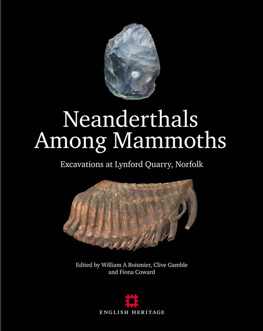 English Heritage Neanderthals Among Mammoths: Excavations at Lynford ...