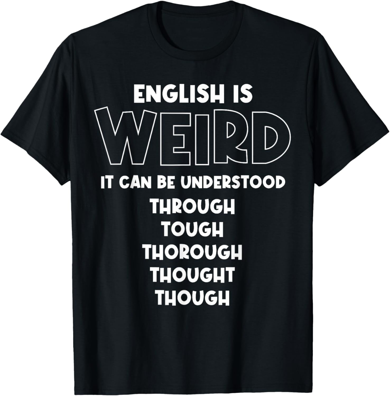 English Is Weird - English Teacher - Grammar Teacher T-Shirt - Walmart.com