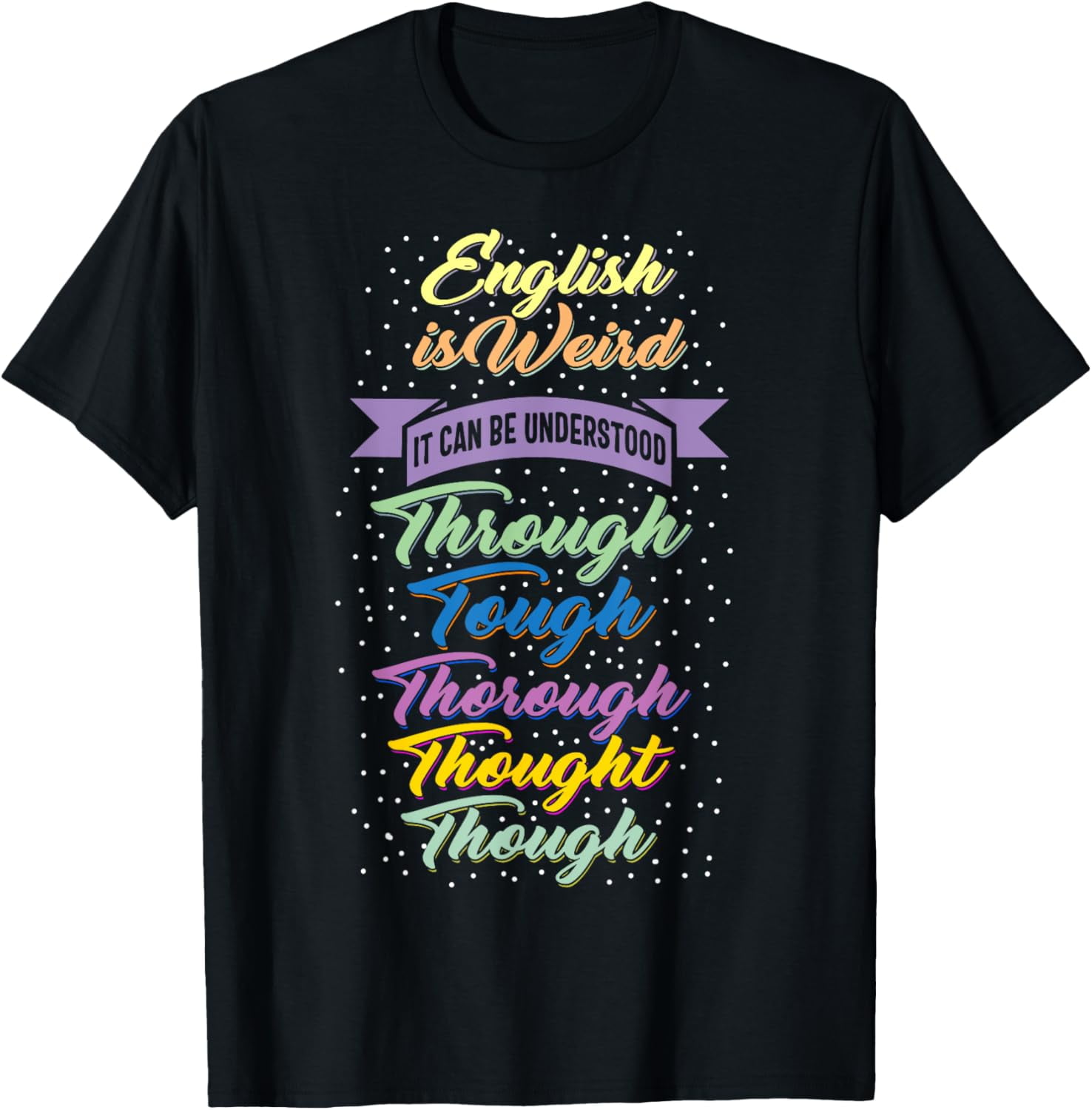 English Is Weird English Teacher Nerdy Geeky Grammar Teacher T-Shirt ...