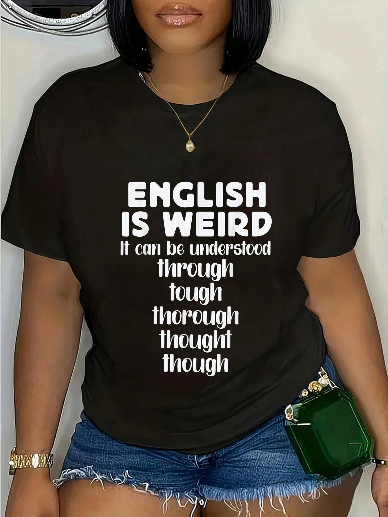 English Is Weird Funny English Teacher Gifts Grammar Teacher T-Shirt ...