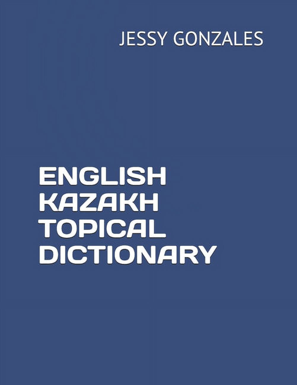 English Kazakh Topical Dictionary (Paperback) - Walmart.com