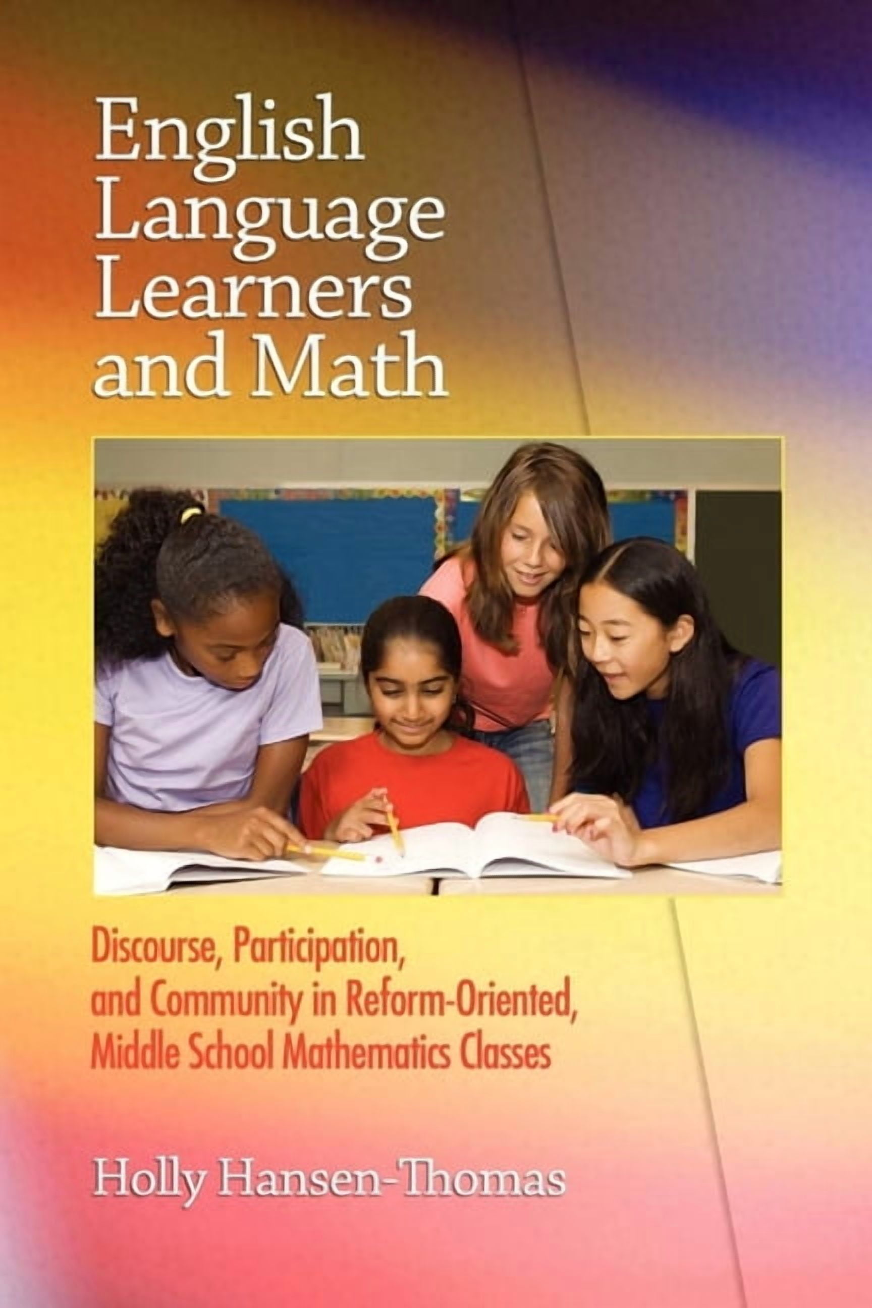 English Language Learners and Math: Discourse, Participation, and ...