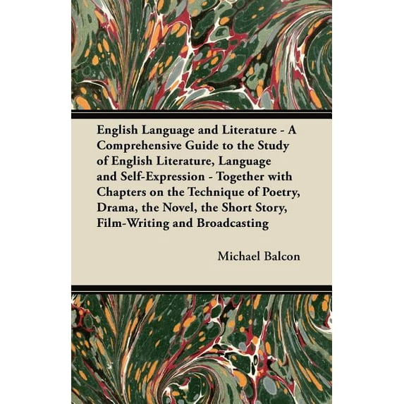 English Language and Literature - A Comprehensive Guide to the Study of ...