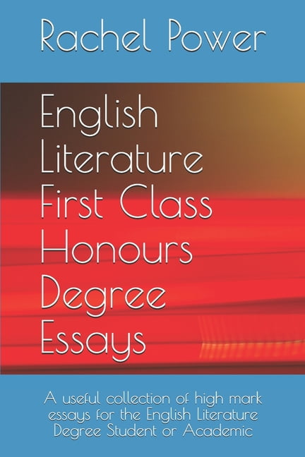 English Literature First Class Honours Degree Essays: A useful ...