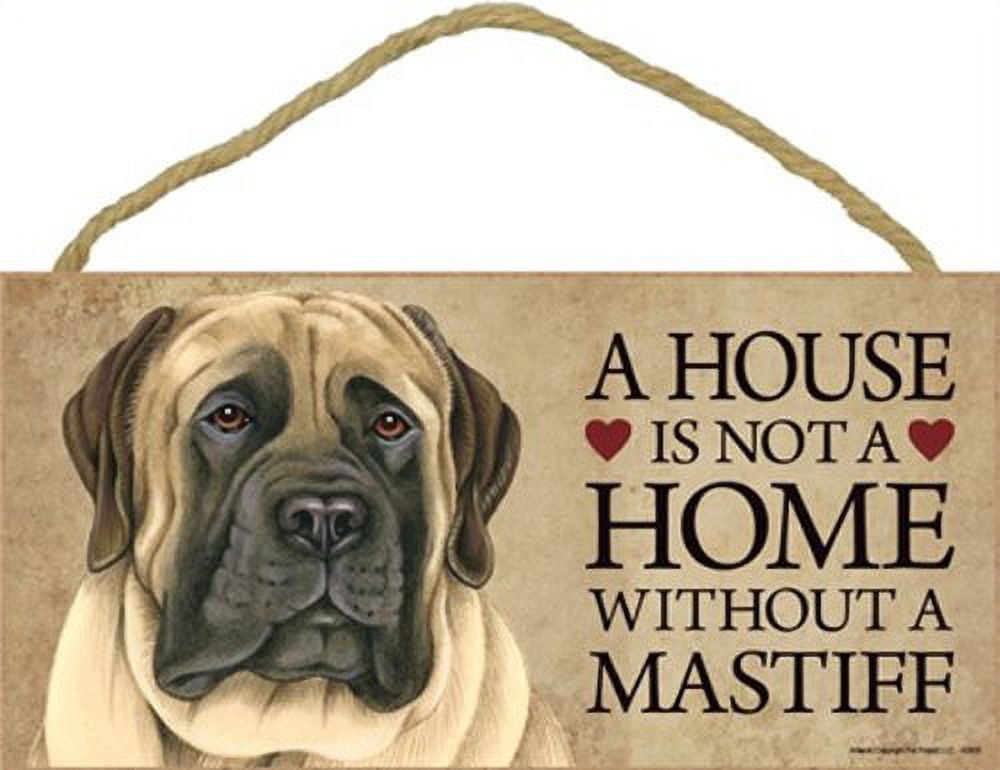 English Mastiff Dog Sign with Personalization Kit - A House is Not a ...