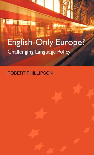 English-Only Europe?: Challenging Language Policy, (Hardcover ...